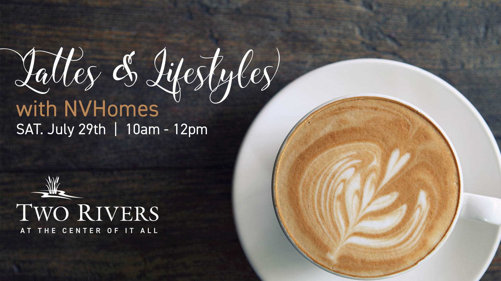 Lattes & Lifestyles with NVHomes - Two Rivers